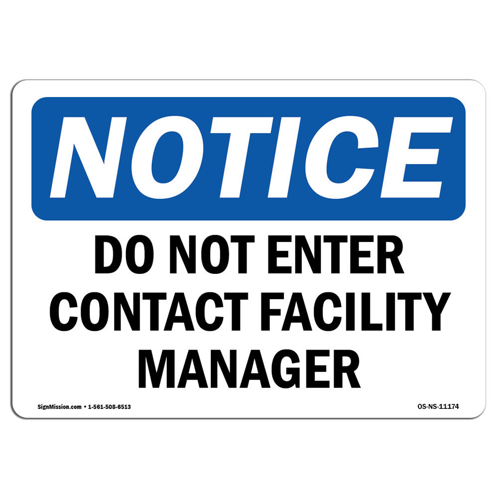 SignMission OSHA Notice - Do Not Enter Contact Facility Manager Sign ...
