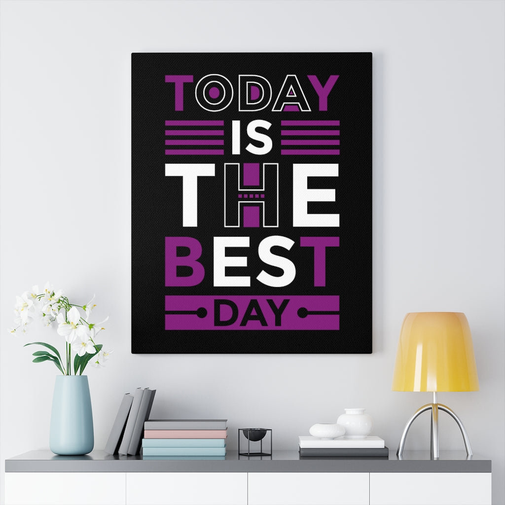 Trinx Inspirational Quote Canvas Today Is The Best Day Wall Art ...