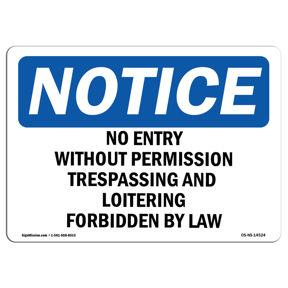 SignMission OSHA Notice - No Entry Without Permission Trespassing Sign ...