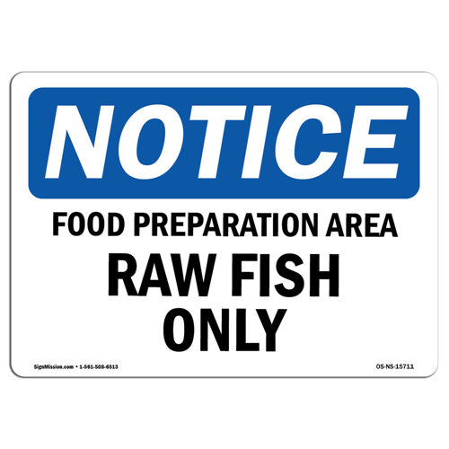 SignMission Notice - Notice Food Preparation Area Raw Fish Only Sign ...