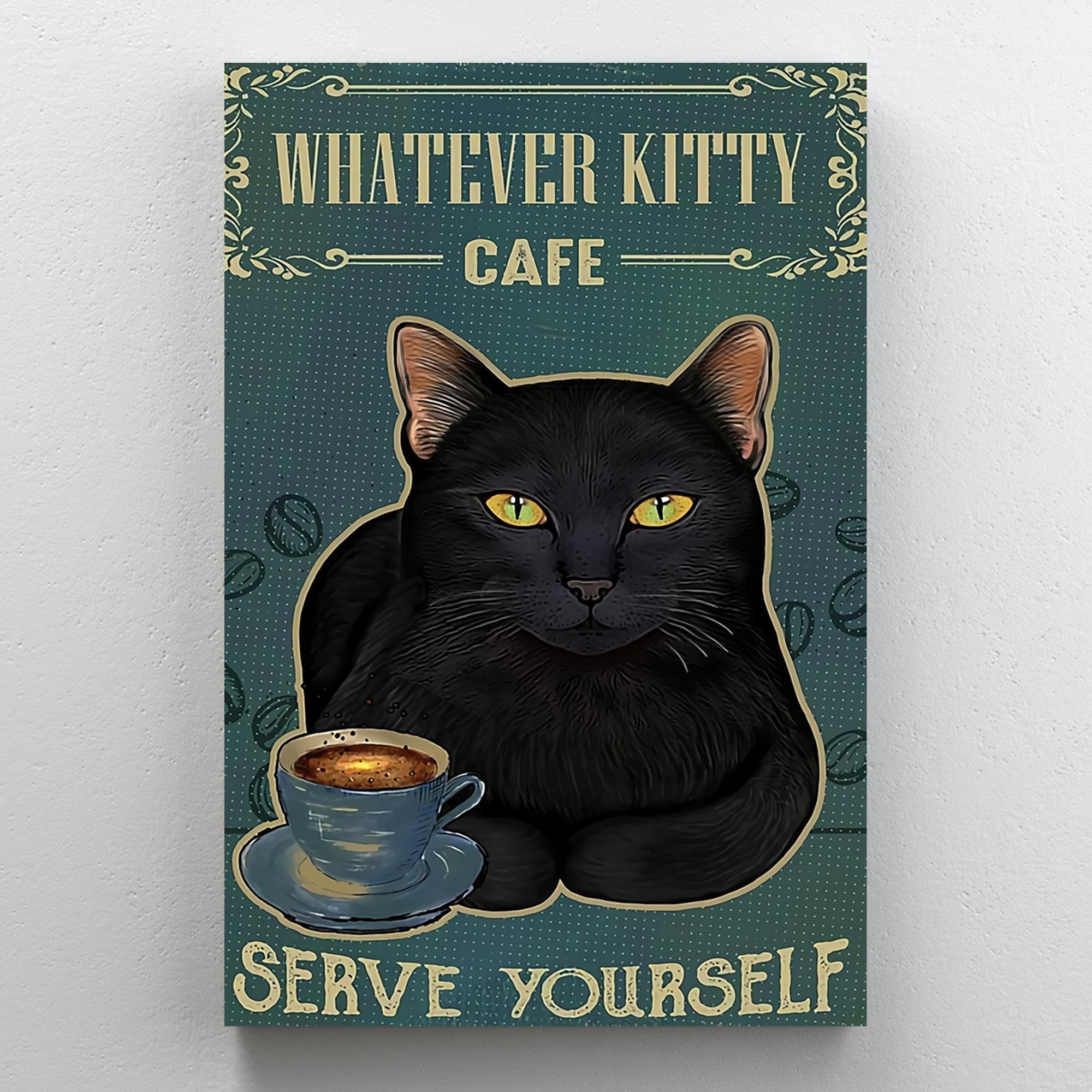 Trinx Petersburg Whatever Kitty Cafe Serve Yourself On Canvas Graphic ...