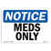 SignMission OSHA Notice - Meds Only Sign | Heavy Duty Sign Or Label ...
