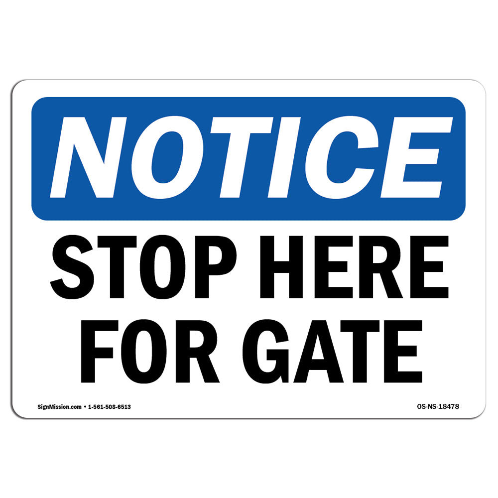 SignMission OSHA Notice - Stop Here For Gate Sign | Heavy Duty Sign Or ...