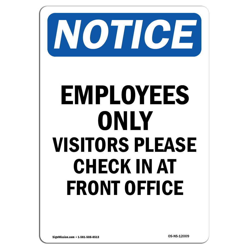 SignMission OSHA Notice - Employees Only Visitors Please Sign | Heavy ...