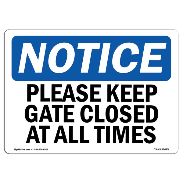 SignMission Please Keep Gate Closed at All Times Sign | Wayfair