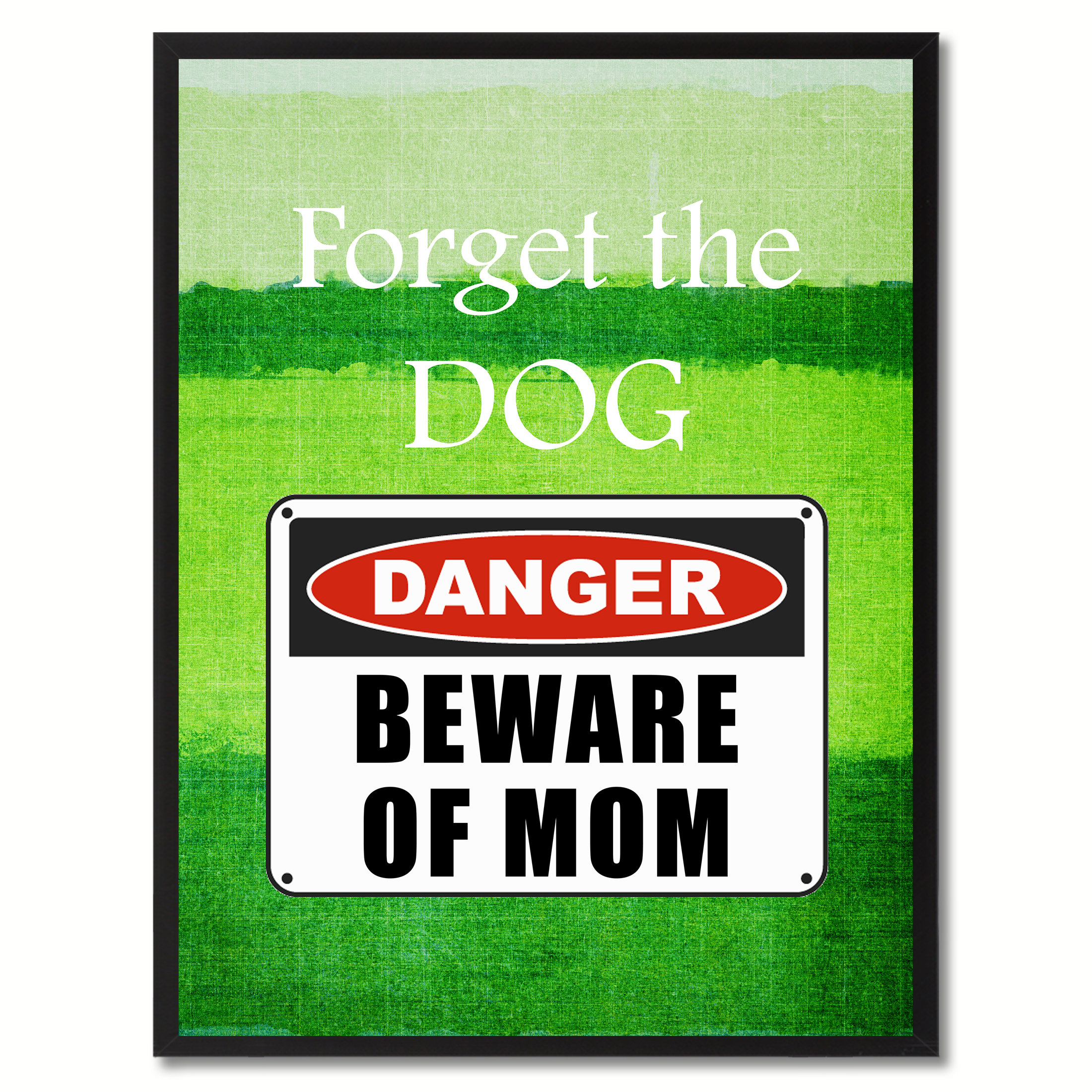 Trinx Beware Of Mom Danger Sign, Canvas, Picture Frame, 22X29 - Wayfair ...
