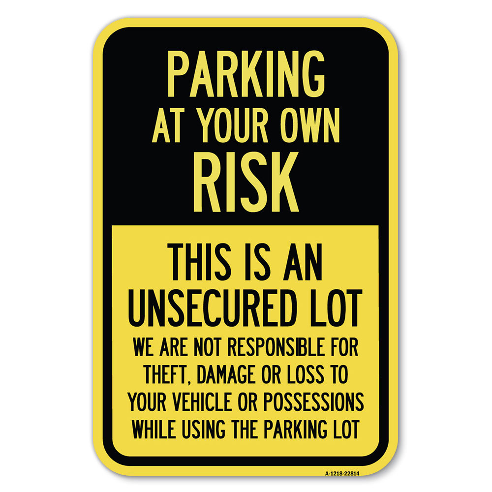 SignMission This Is An Unsecured Lot - We Are Not Responsible For Theft ...