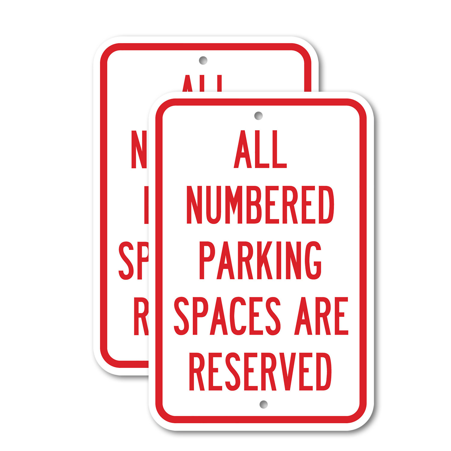 SignMission (2 Pack) All Numbered Parking Spaces Are Reserved 18" X 24 ...