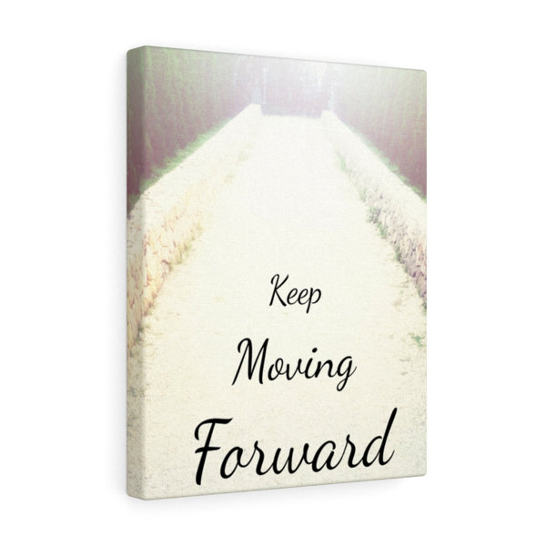 Trinx Inspirational Quote Canvas Keep Moving Forward Motivational Print ...
