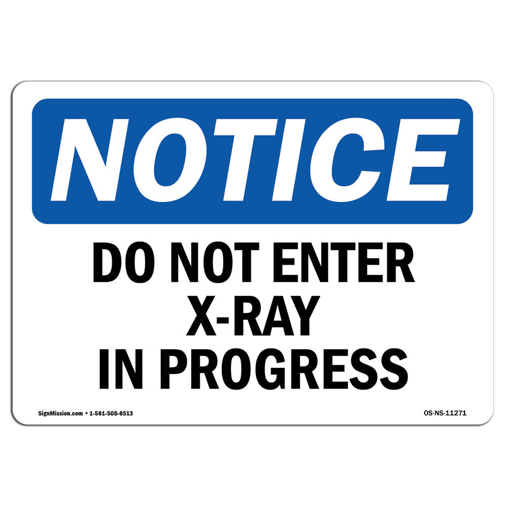 SignMission Do Not Enter X-Ray in Progress Sign | Wayfair