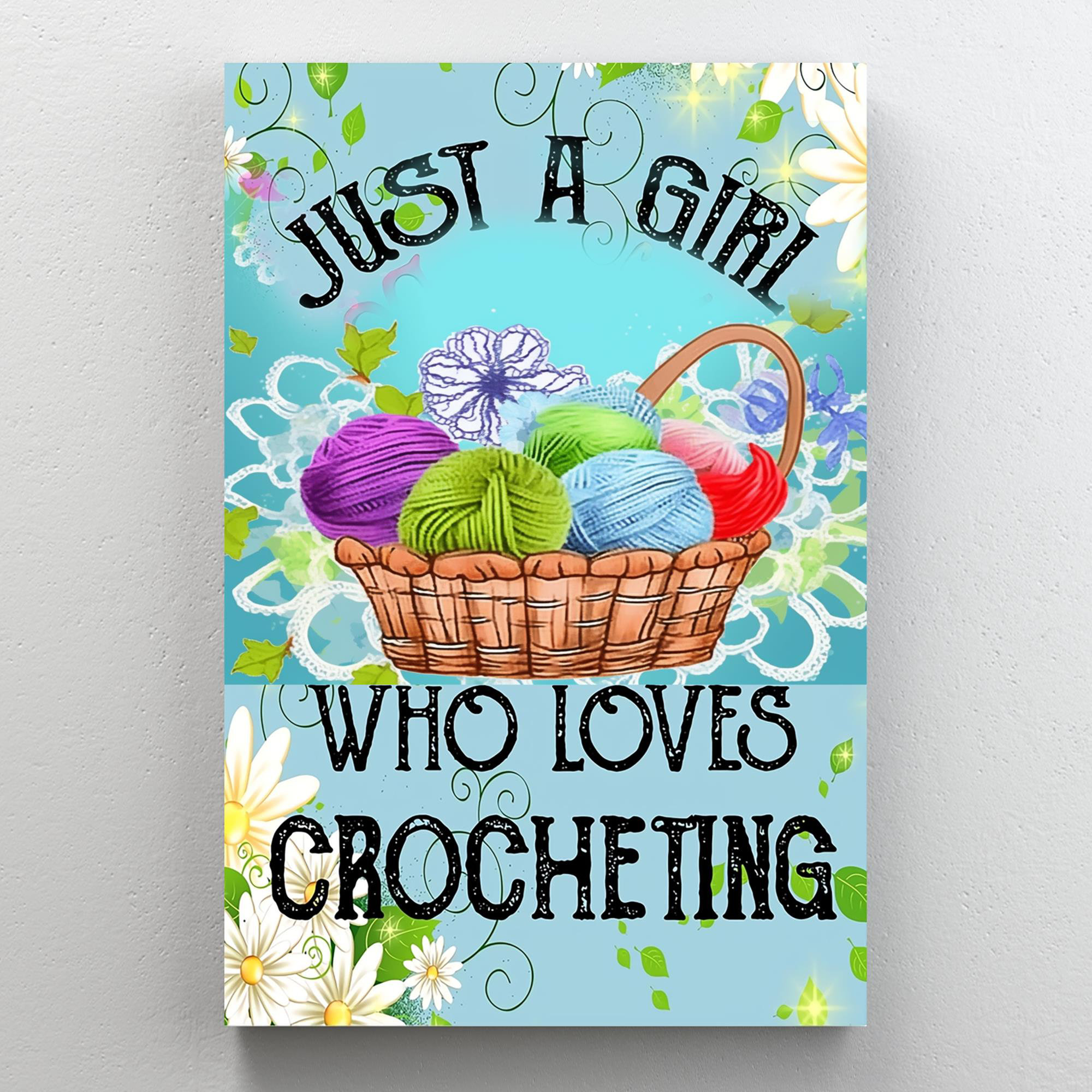 Trinx Kylieann Just A Girl Who Loves Crocheting On Canvas Graphic Art ...