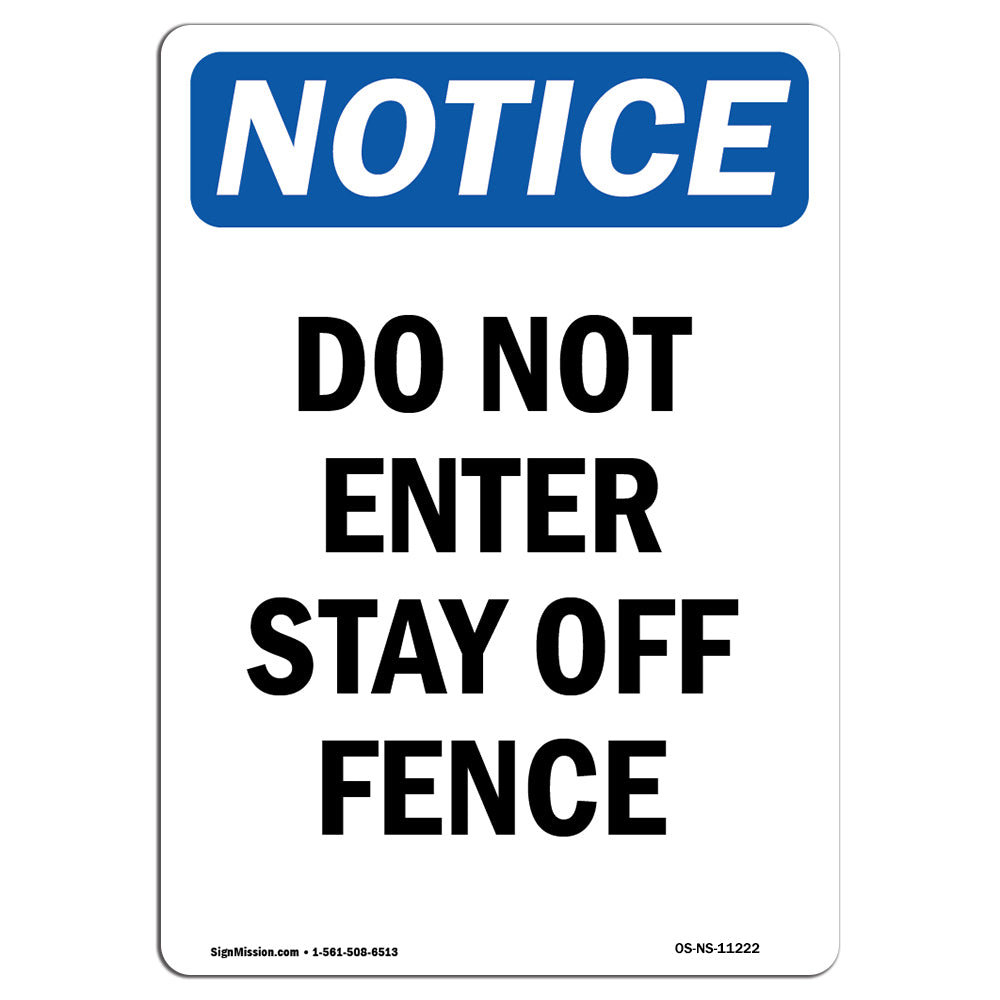 SignMission OSHA Notice - Do Not Enter Stay Off Fence Sign | Heavy Duty ...