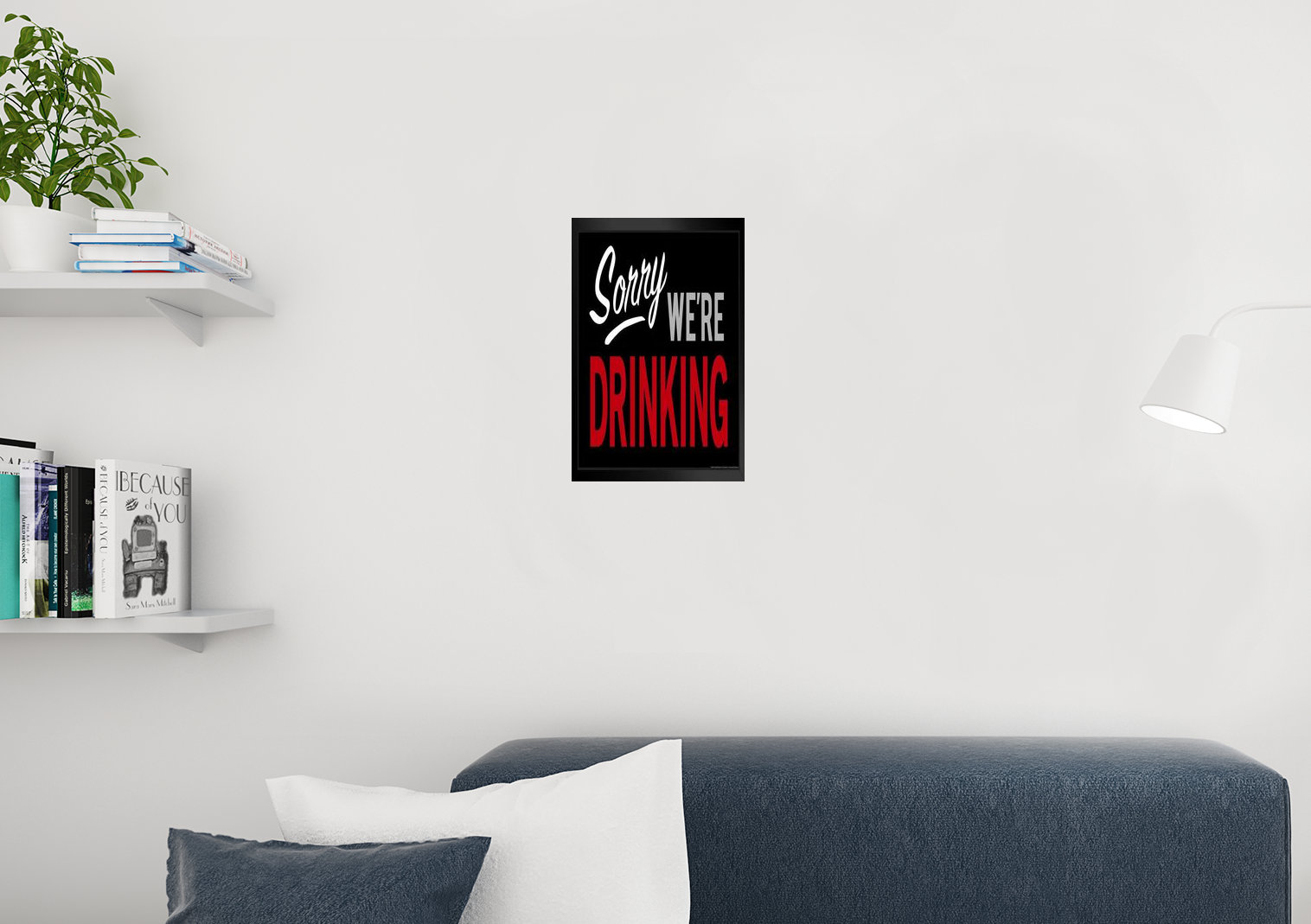 Trinx Sorry Were Drinking Funny Sign Humor Black Wood Framed Poster ...