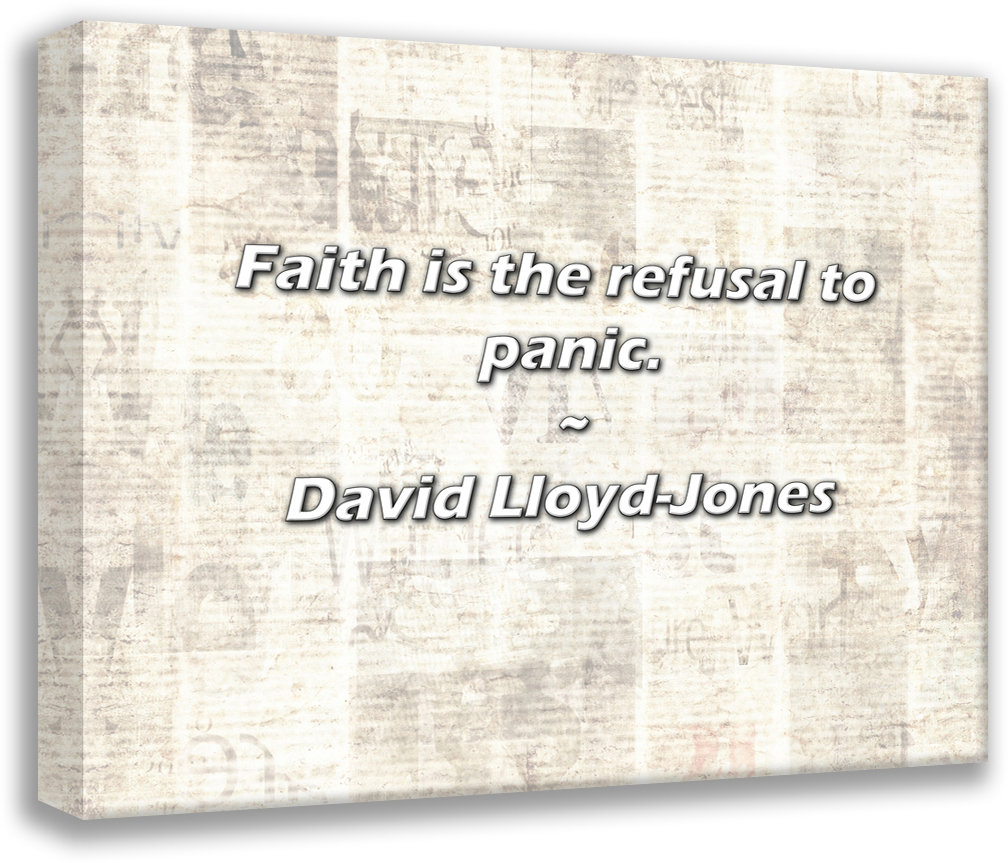 Latitude Run® David Lloyd-Jones Quote: Faith is the refusal to panic ...