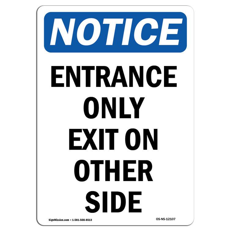 SignMission OSHA Notice - Entrance Only Exit On Other Side Sign | Heavy ...