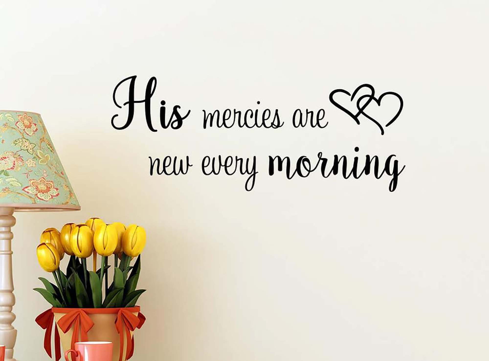 Trinx His mercies are new every morning 23 x 9 Vinyl Wall quote decal ...