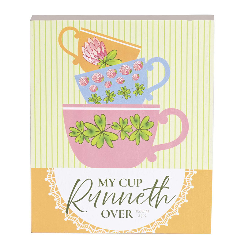 Ophelia & Co. Tabletop Plaque My Cup Runneth Over 8x10 | Wayfair