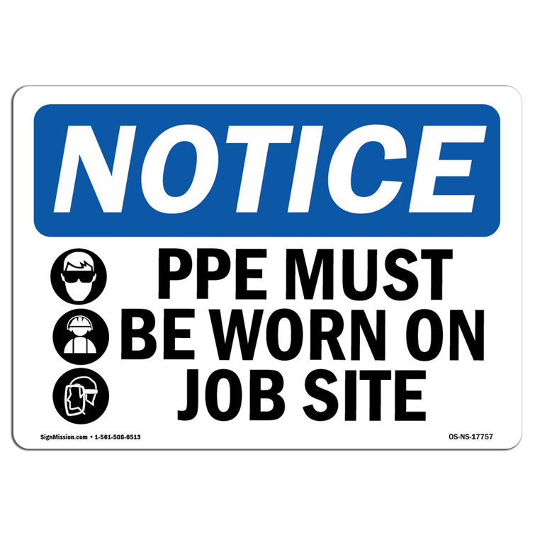 SignMission OSHA Notice - PPE Must Be Worn On Job Site Sign With Symbol ...