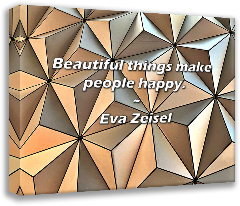 Astoria Grand Artsy Quote "Beautiful things make people happy." By Eva ...