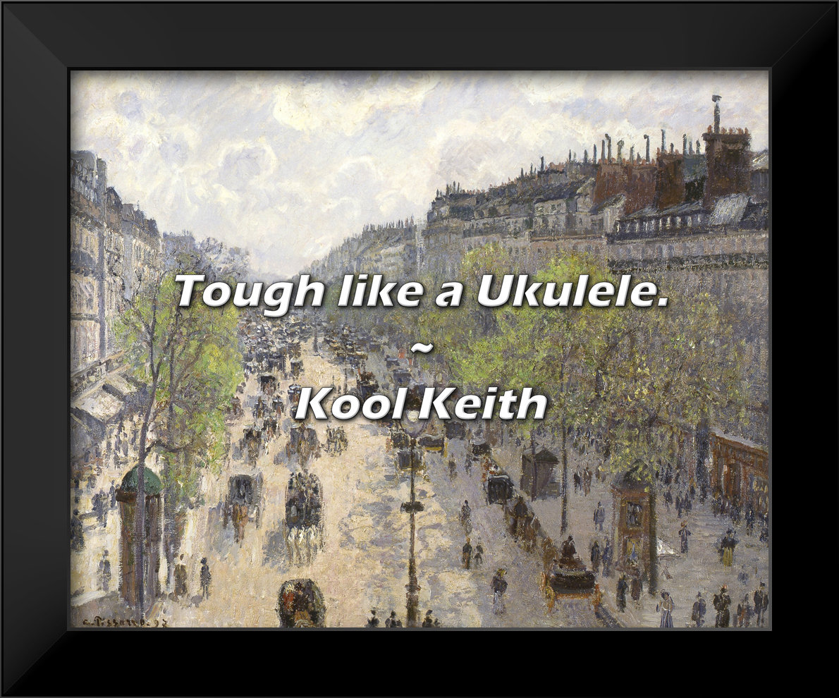 ATX Art Group LLC Kool Keith Quote: Tough like a Ukulele. | Wayfair