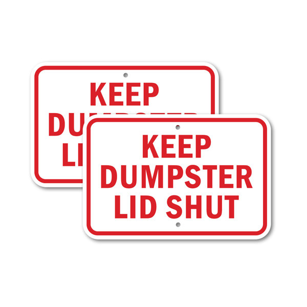 SignMission (2 Pack) Keep Dumpster Lid Shut 12" X 18" Aluminum Sign ...