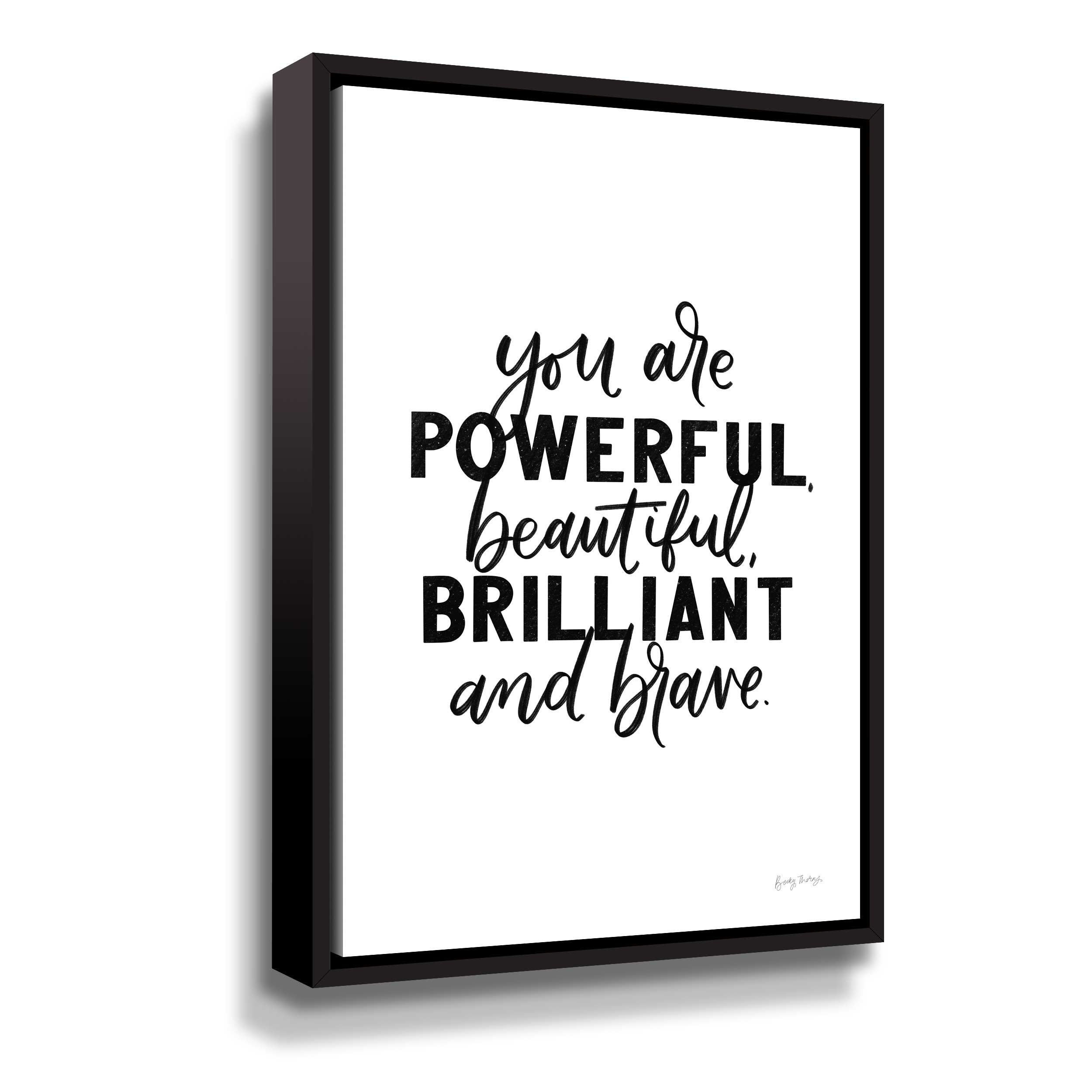Trinx You Are Powerful BW Print - Wayfair Canada