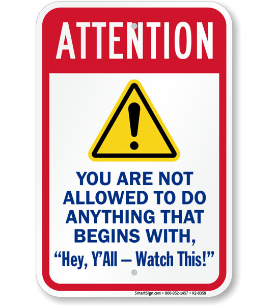 SmartSign You Are Not Allowed to Do Anything That Begins with Hey Y ...