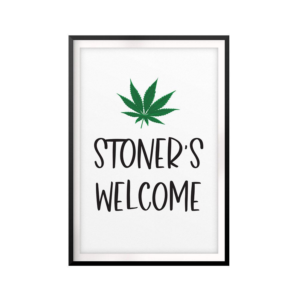 Designs ByLITA Stoner's Welcome 5 X 7 UNFRAMED Print Stoner Wall Art ...
