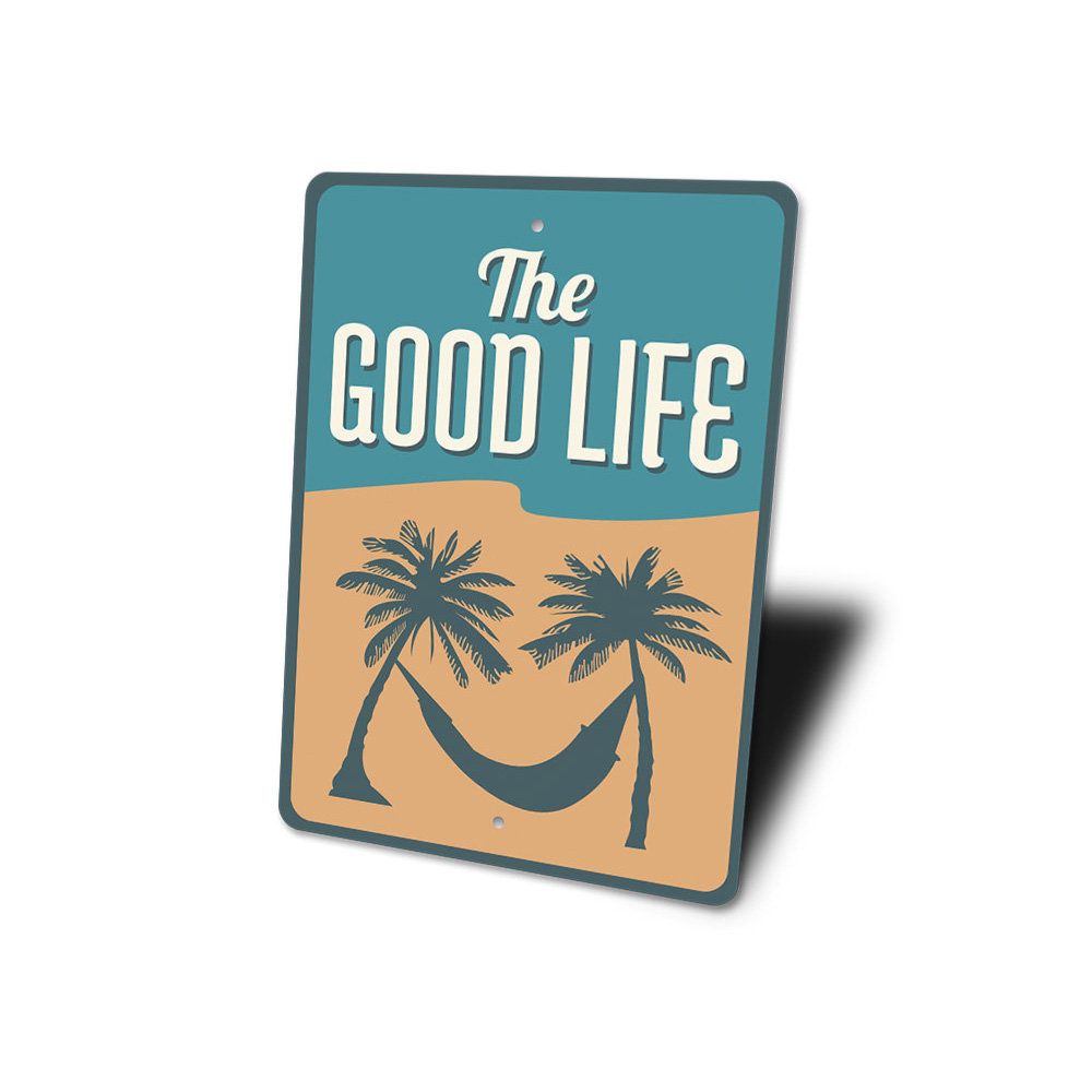 Lizton Sign Shop, Inc Good Life Aluminum Sign | Wayfair
