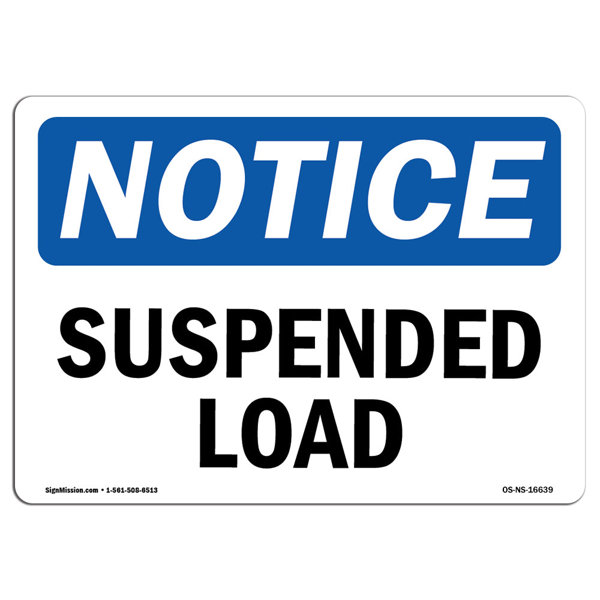 SignMission Osha Notice Suspended Load Sign Sign Or Label - Wayfair Canada