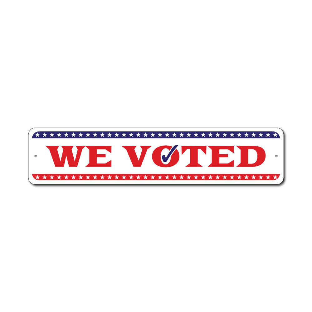 Lizton Sign Shop, Inc We Voted Aluminum Sign | Wayfair