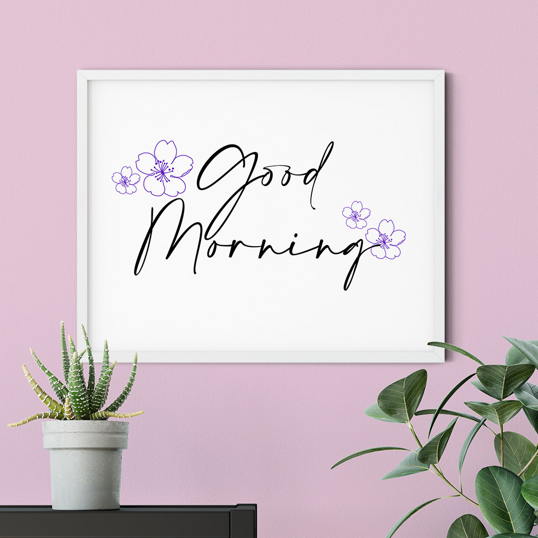 Ebern Designs Good Morning - Unframed Textual Art Print on Plastic ...