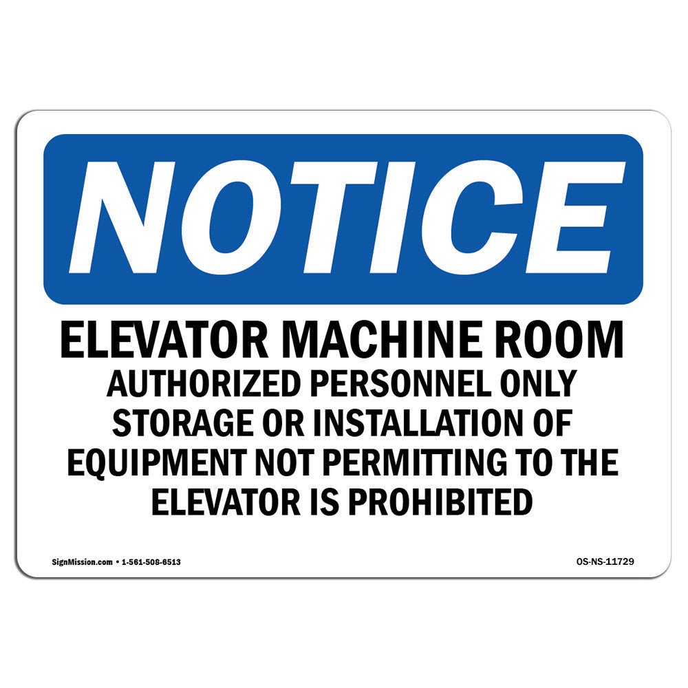 SignMission OSHA Notice - Elevator Machine Room Authorized Personnel ...