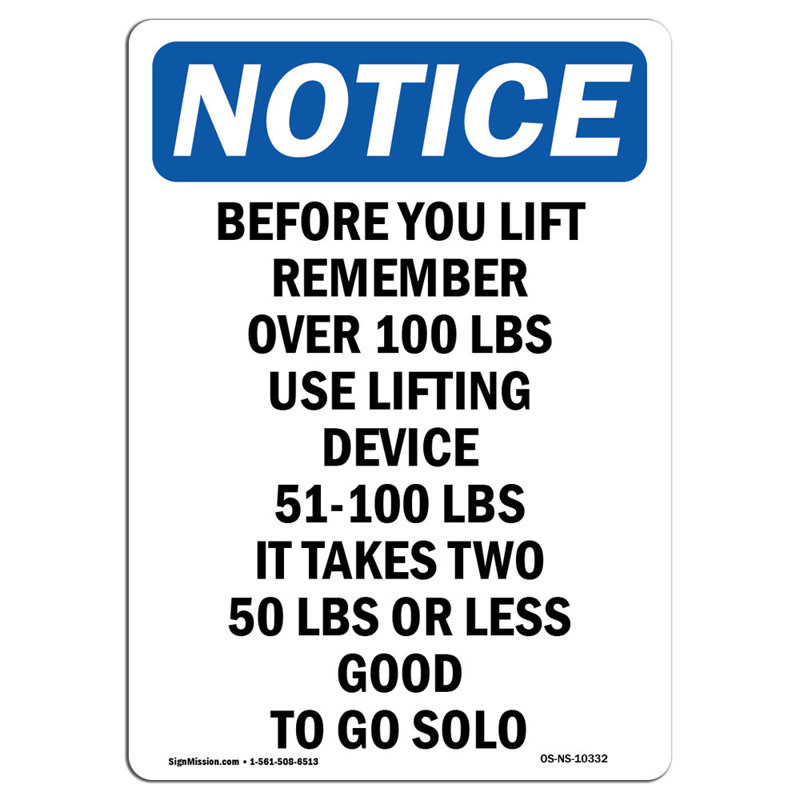 SignMission Osha Notice Before You Lift Remember Over Sign | Wayfair