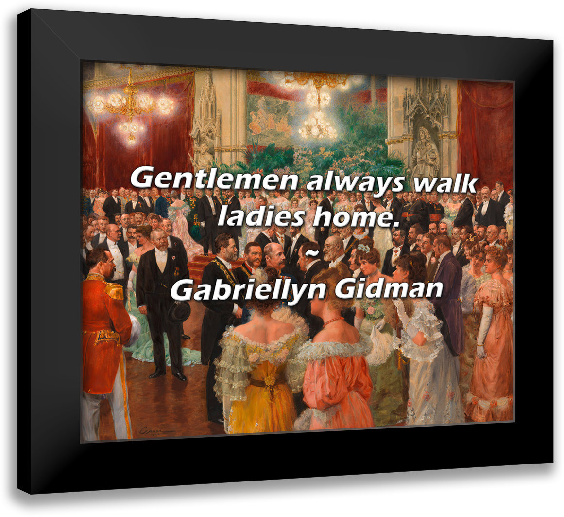 Trinx Gabriellyn Gidman Quote: Gentlemen always walk ladies home. | Wayfair