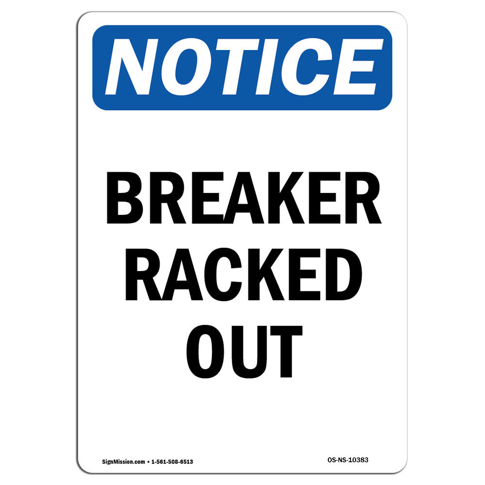 SignMission OSHA Notice - Breaker Racked Out Sign | Heavy Duty Sign Or ...