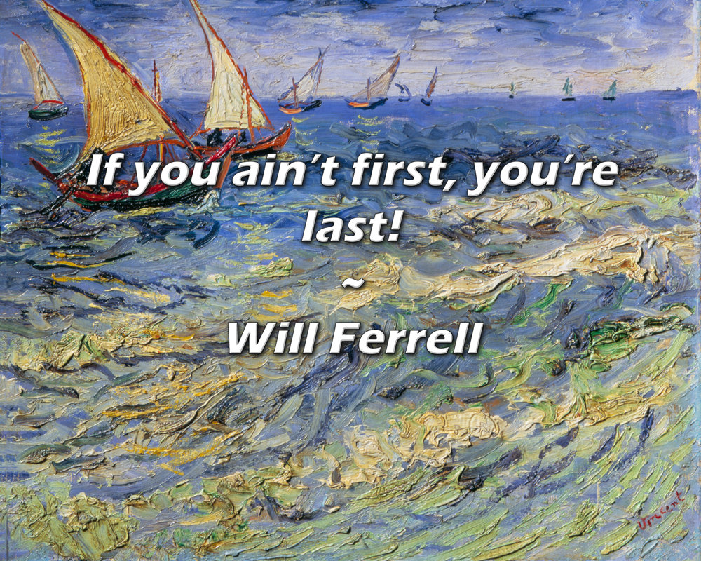 Trinx Will Ferrell Quote: If you ain’t first, you’re last! | Wayfair