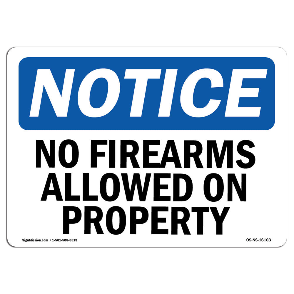 SignMission OSHA Notice - NOTICE No Firearms Allowed On Property Sign ...