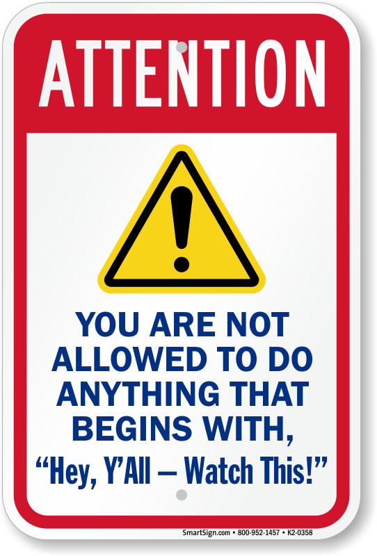 SmartSign You Are Not Allowed to Do Anything That Begins with Hey Y ...