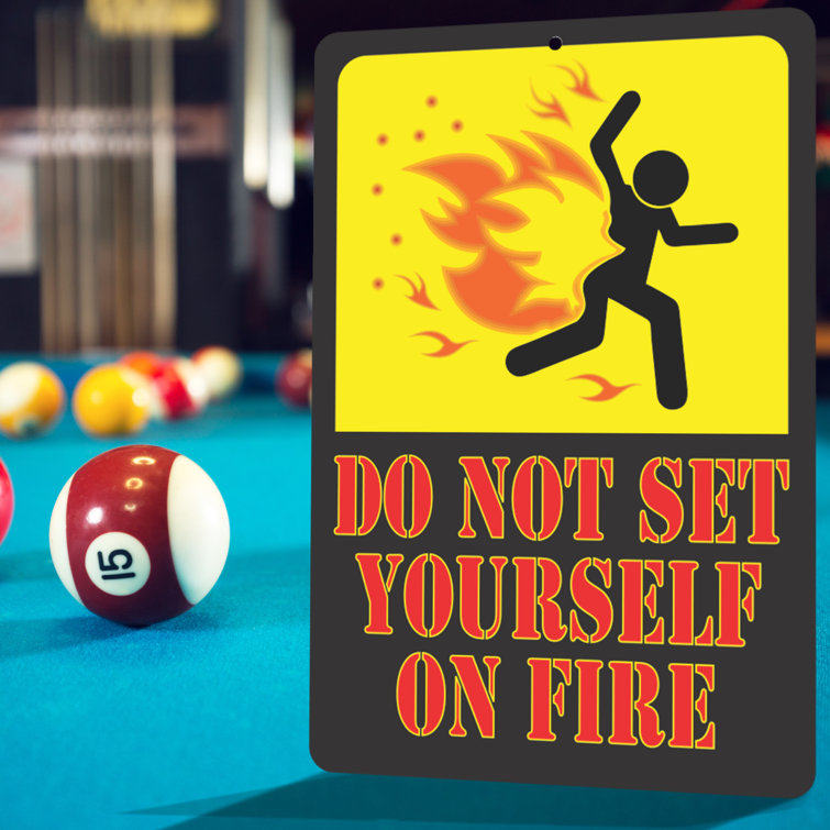 ATX CUSTOM SIGNS Funny Warning Sign - Do Not Set Yourself On Fire ...