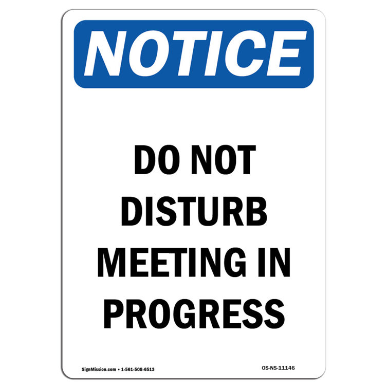 SignMission OSHA Notice - Do Not Disturb Meeting in Progress Sign | Wayfair