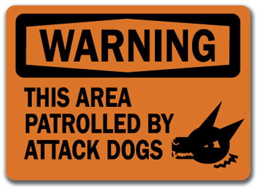 SignMission Warning - This Area Patrolled by Attack Dogs Sign | Wayfair