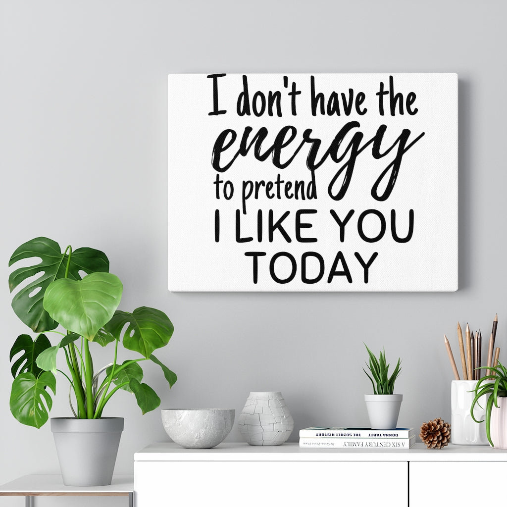 Trinx Inspirational Quote Canvas I Like You Today Wall Art Motivational ...