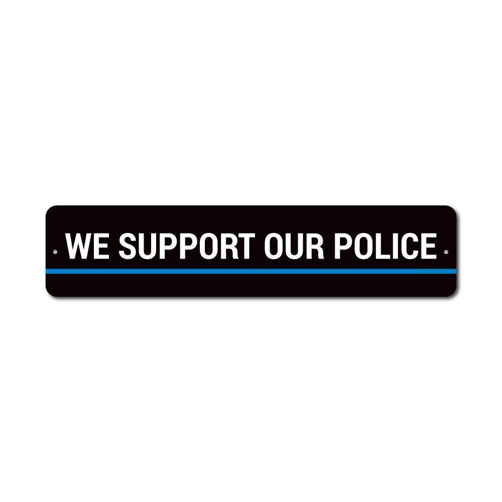 Lizton Sign Shop, Inc We Support Our Police Custom Aluminum Sign | Wayfair