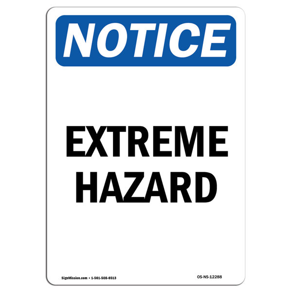 SignMission Extreme Hazard Sign | Wayfair