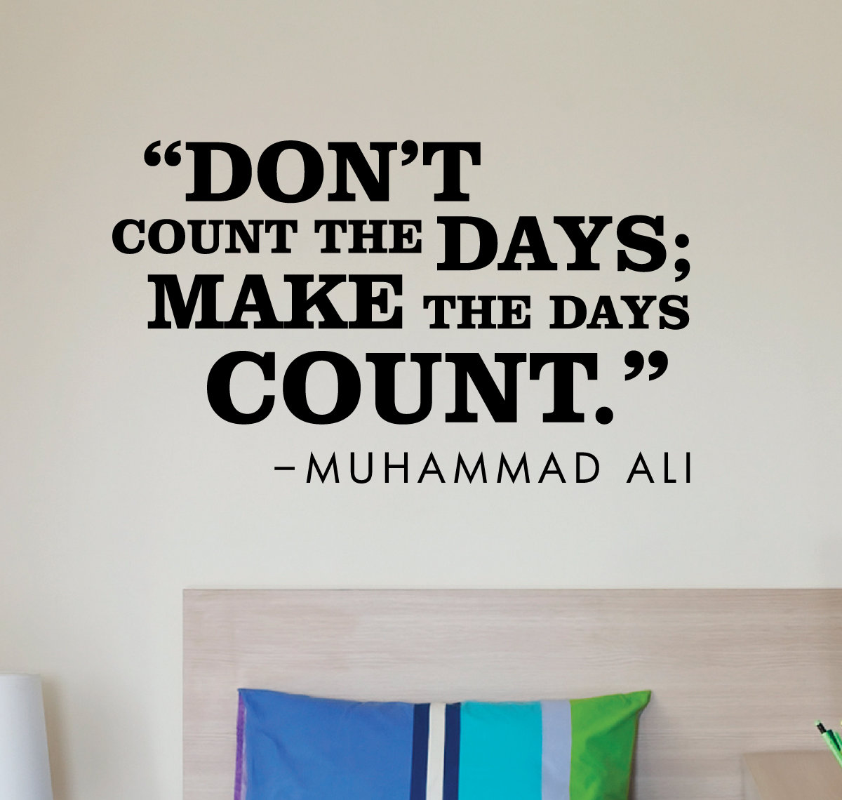 East Urban Home Make The Days Count Wall Decal - Wayfair Canada