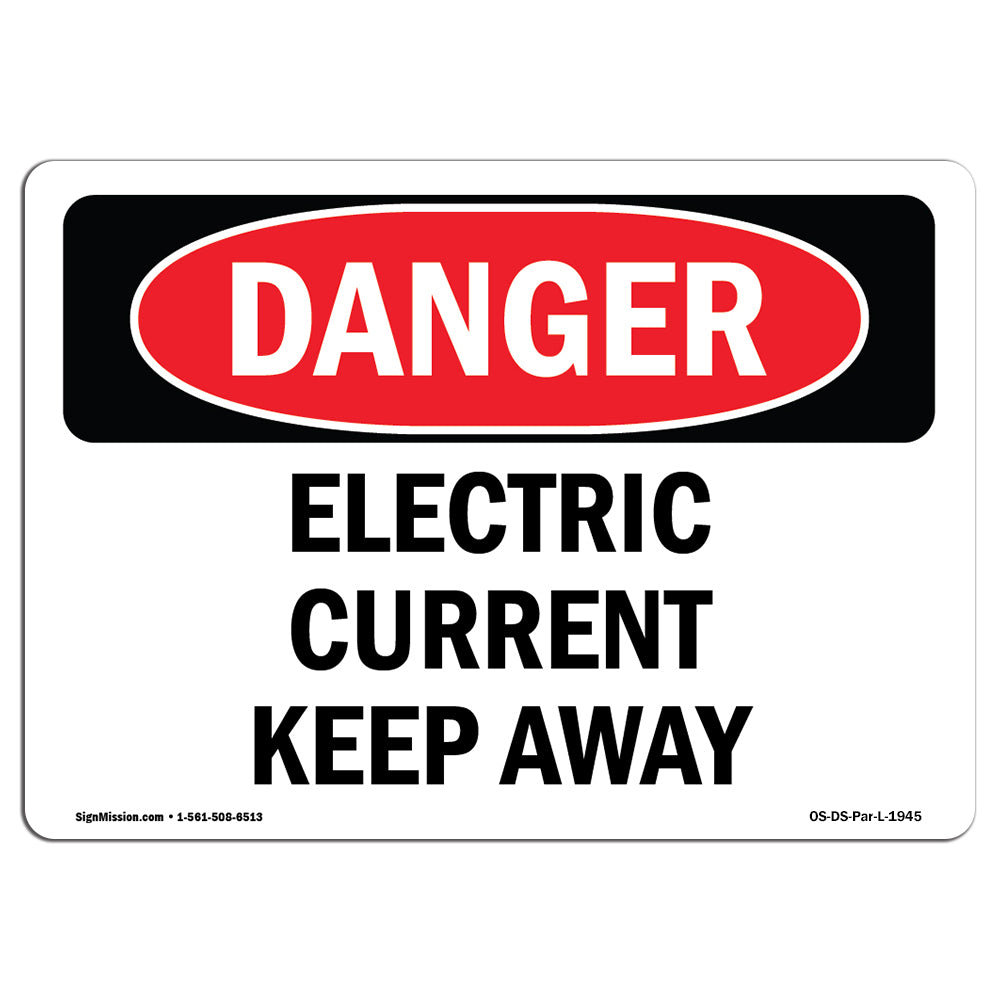 SignMission 1945_OSHA Danger Sign - Electric Current Keep Away | Heavy ...