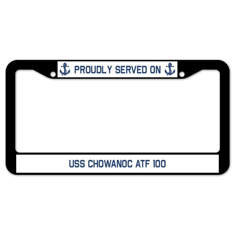 SignMission Proudly Served on USS CHOWANOC ATF 100 Plate Frame | Wayfair