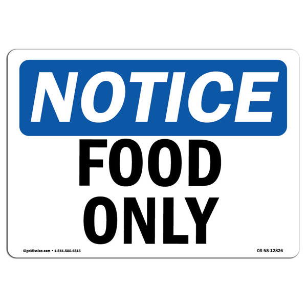 SignMission OSHA Notice - Food Only Sign | Heavy Duty Sign Or Label ...