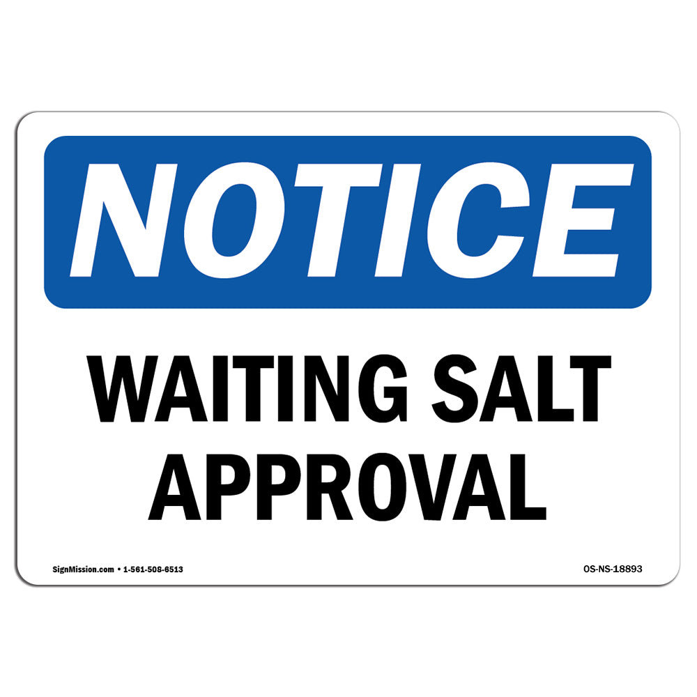 SignMission Osha Notice Waiting Salt Approval Sign | Wayfair